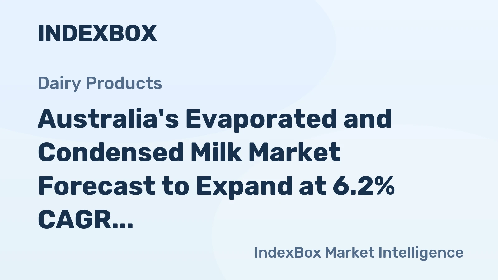 Australia's Evaporated and Condensed Milk Market Forecast to Expand at 6.2% CAGR Through 2035
