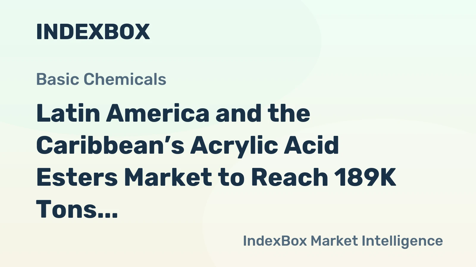Latin America and the Caribbean’s Acrylic Acid Esters Market to Reach 189K Tons and $335M by 2035