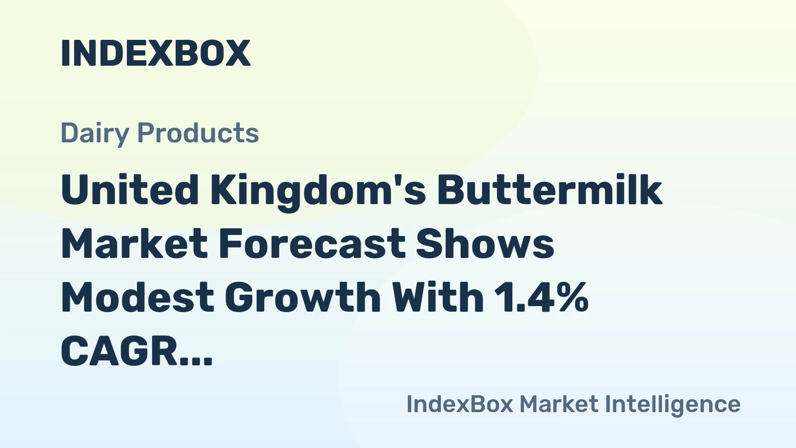 United Kingdom's Buttermilk Market Forecast Shows Modest Growth With 1.4% CAGR Through 2035
