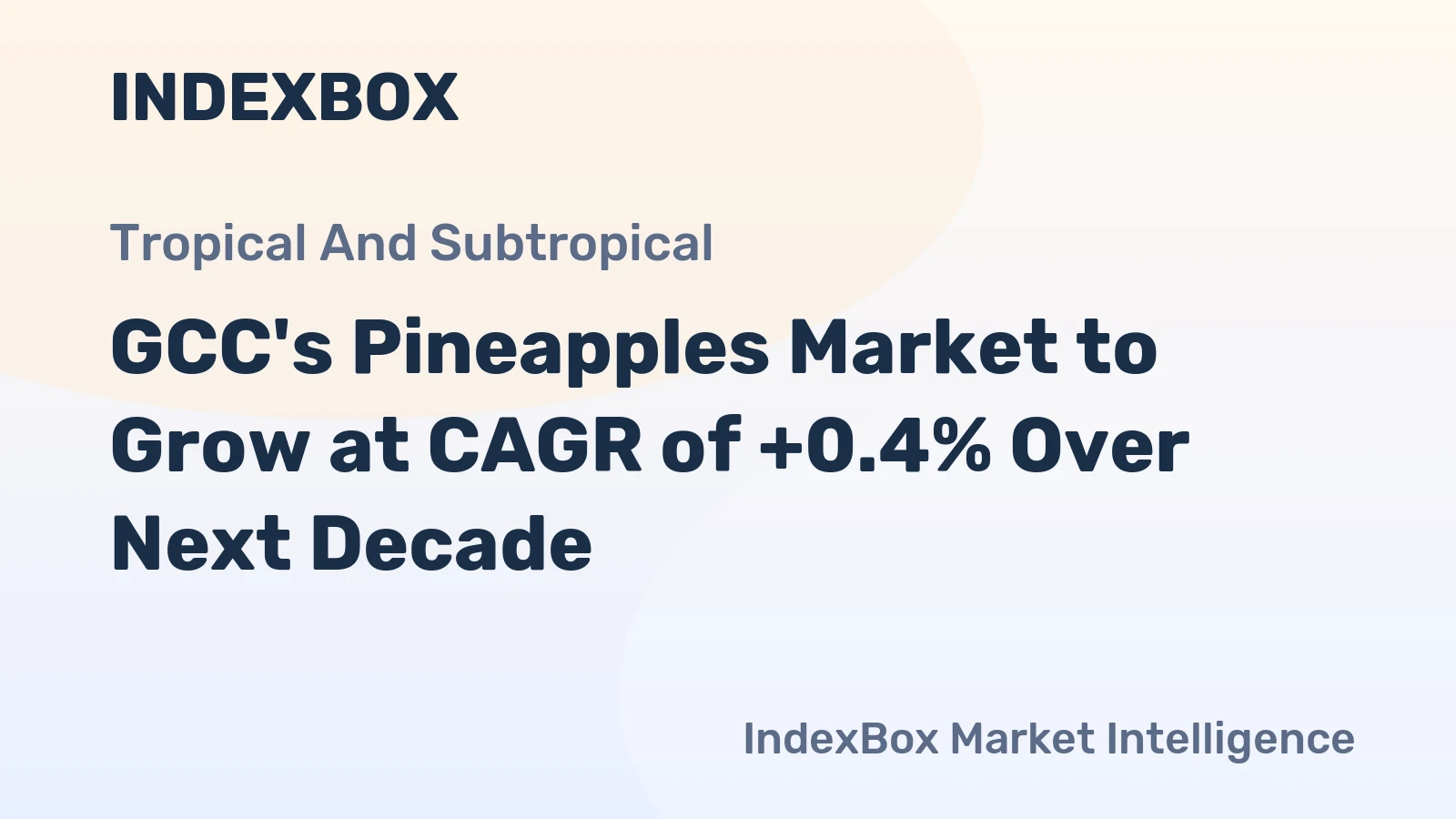 GCC's Pineapples Market to Grow at CAGR of +0.4% Over Next Decade