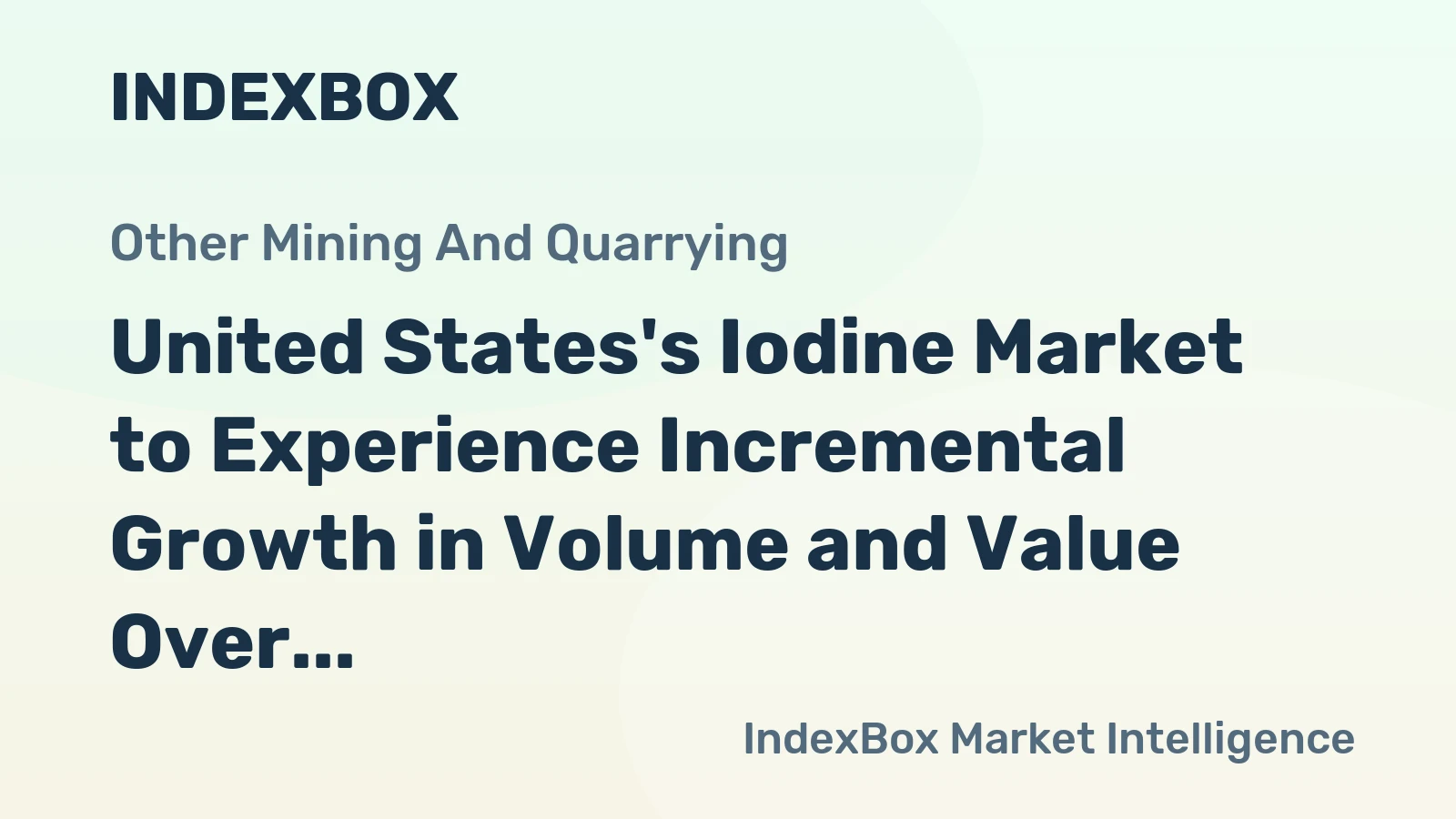 United States's Iodine Market to Experience Incremental Growth in Volume and Value Over Next Decade