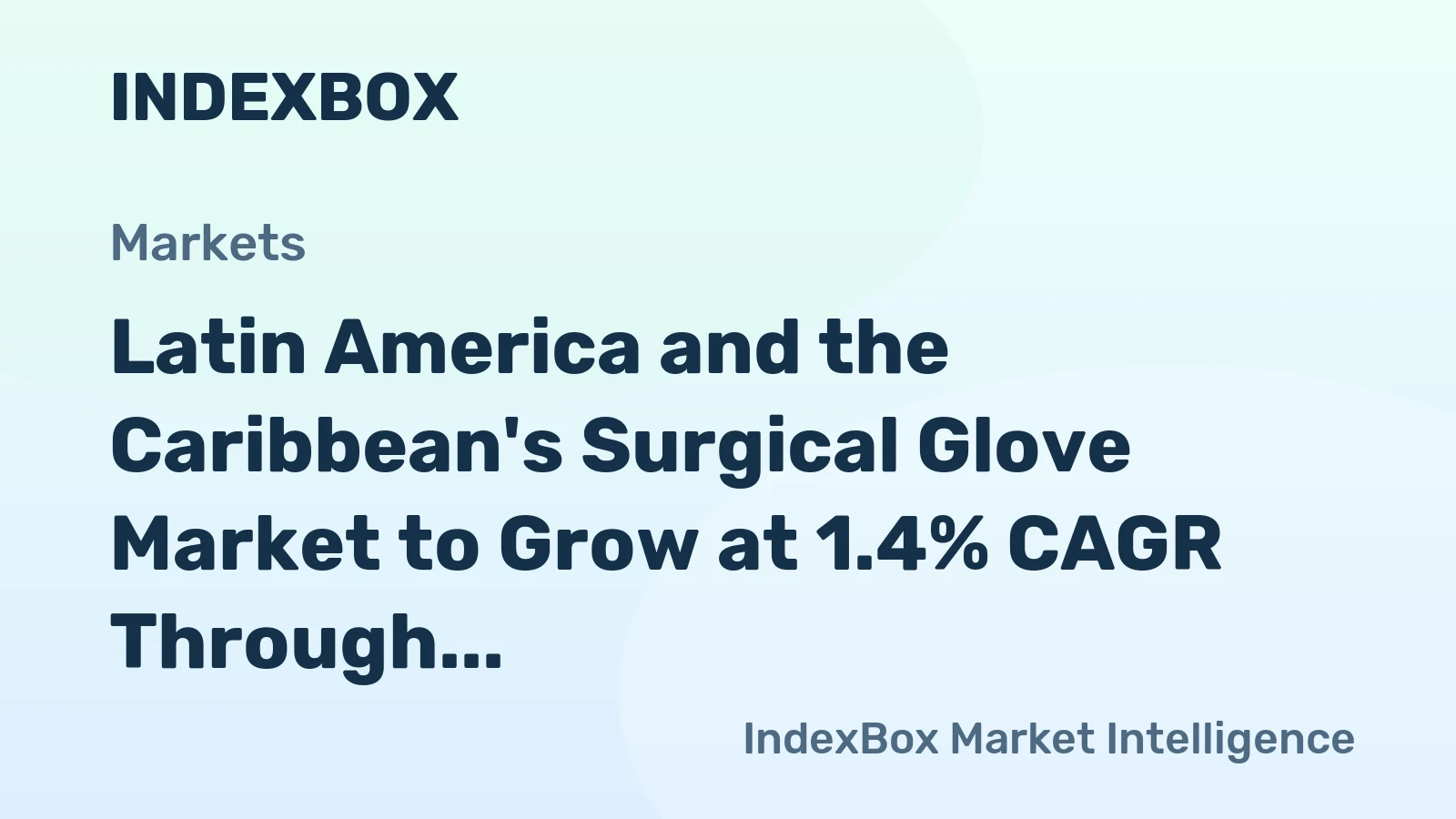 Latin America and the Caribbean's Surgical Glove Market to Grow at 1.4% CAGR Through 2035