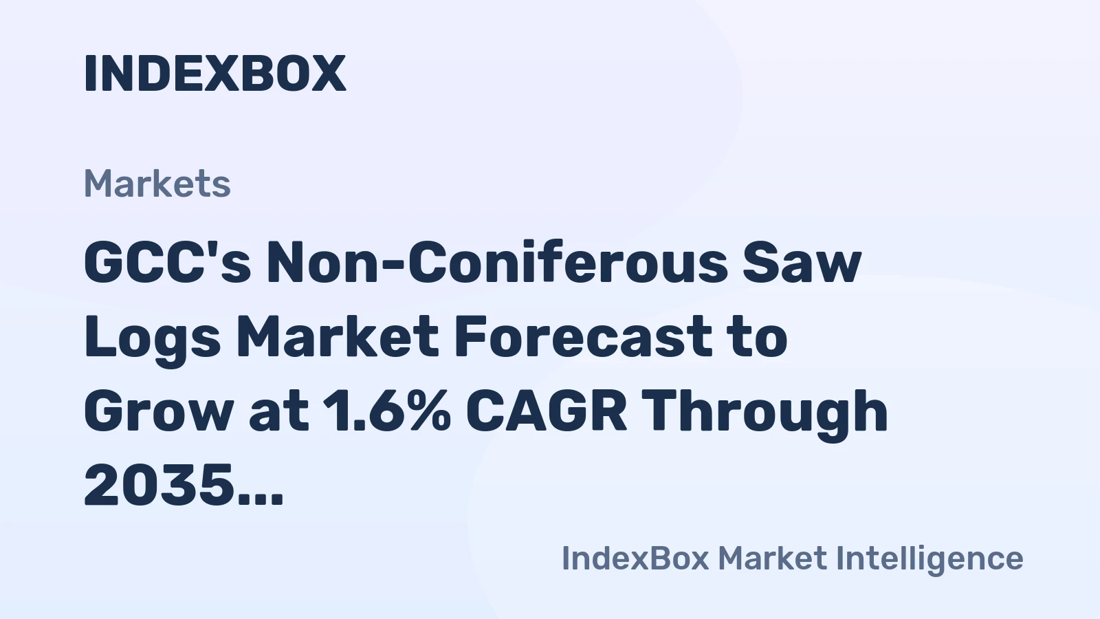 GCC's Non-Coniferous Saw Logs Market Forecast to Grow at 1.6% CAGR Through 2035