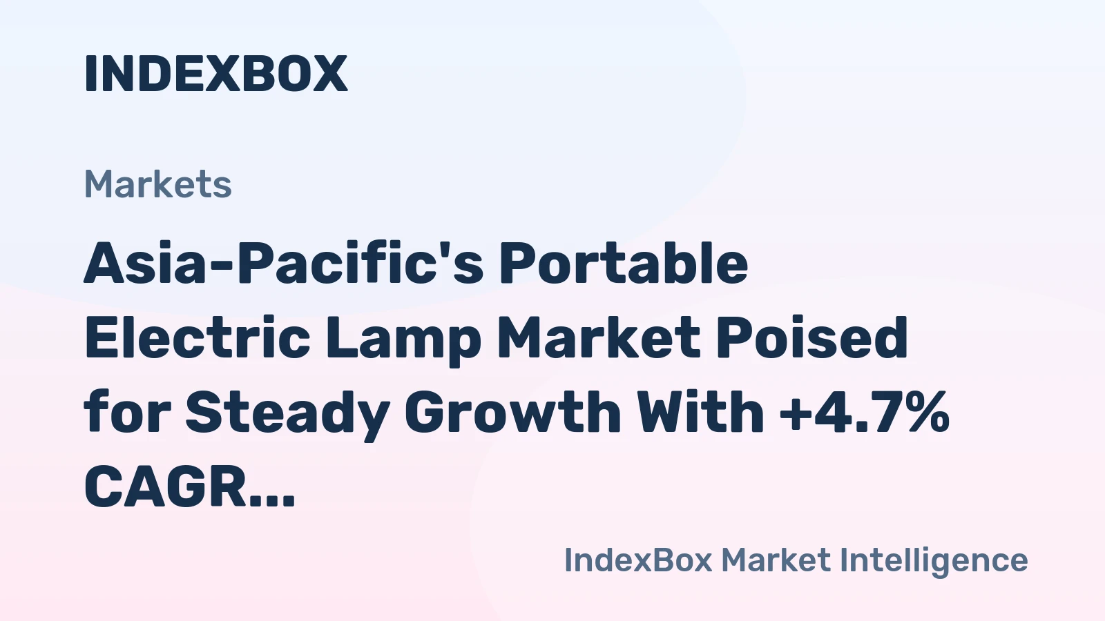 Asia-Pacific's Portable Electric Lamp Market Poised for Steady Growth With +4.7% CAGR in Value
