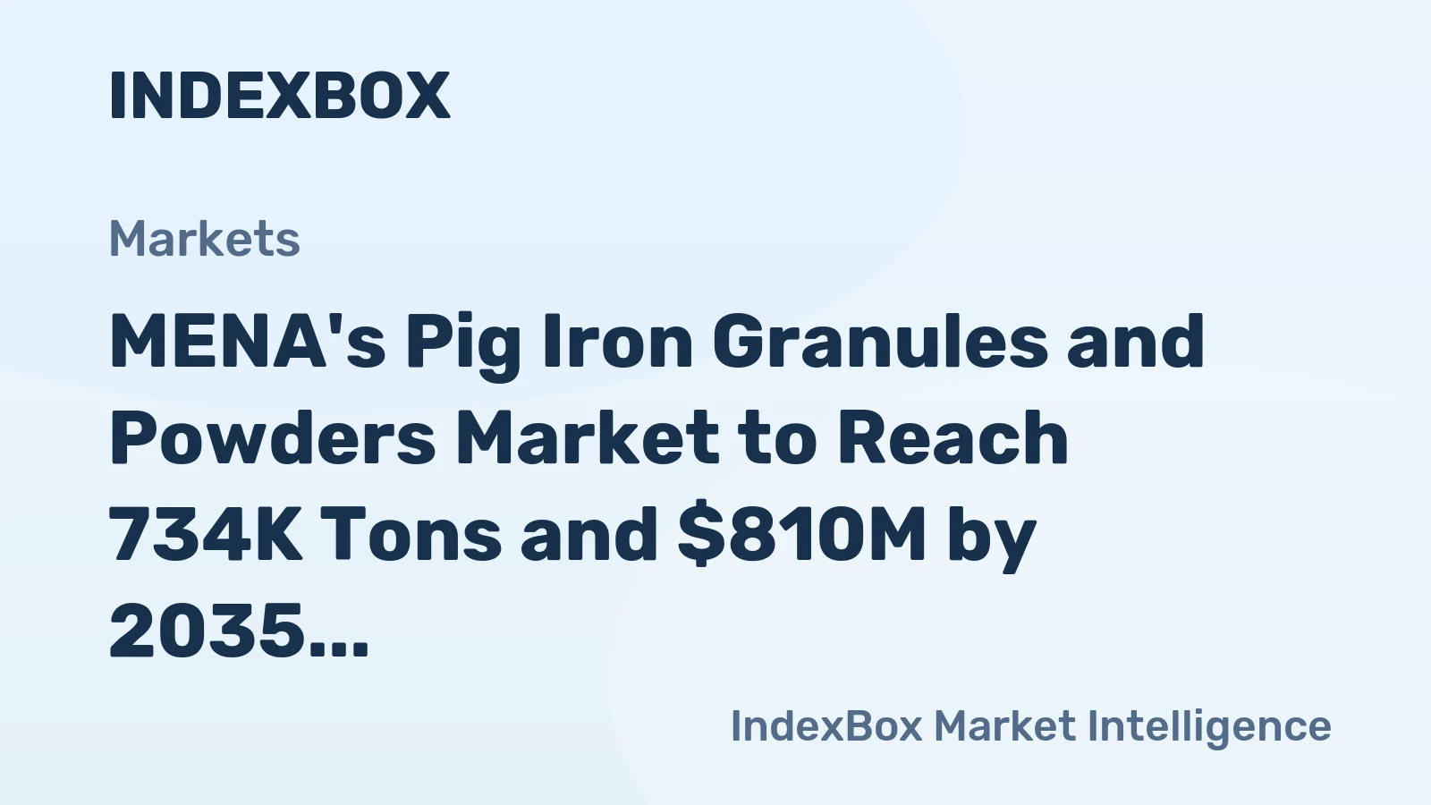 MENA's Pig Iron Granules and Powders Market to Reach 734K Tons and $810M by 2035