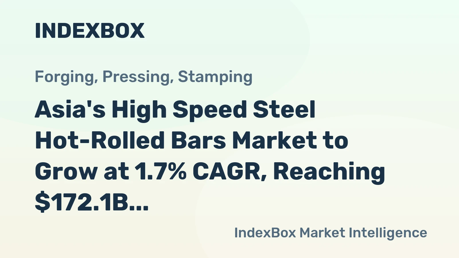 Asia's High Speed Steel Hot-Rolled Bars Market to Grow at 1.7% CAGR, Reaching $172.1B by 2035
