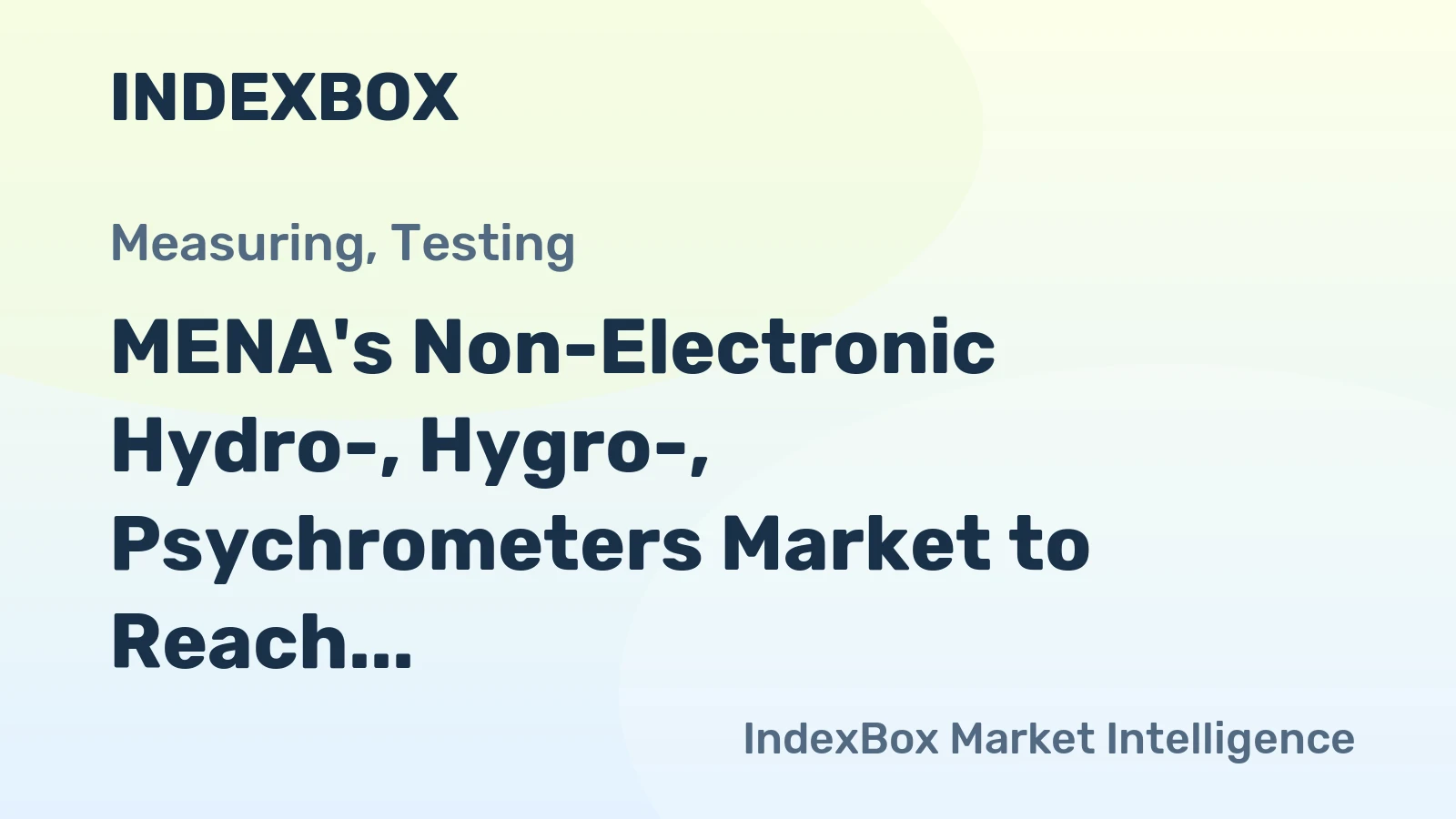 MENA's Non-Electronic Hydro-, Hygro-, Psychrometers Market to Reach 3M Units and $208M by 2035