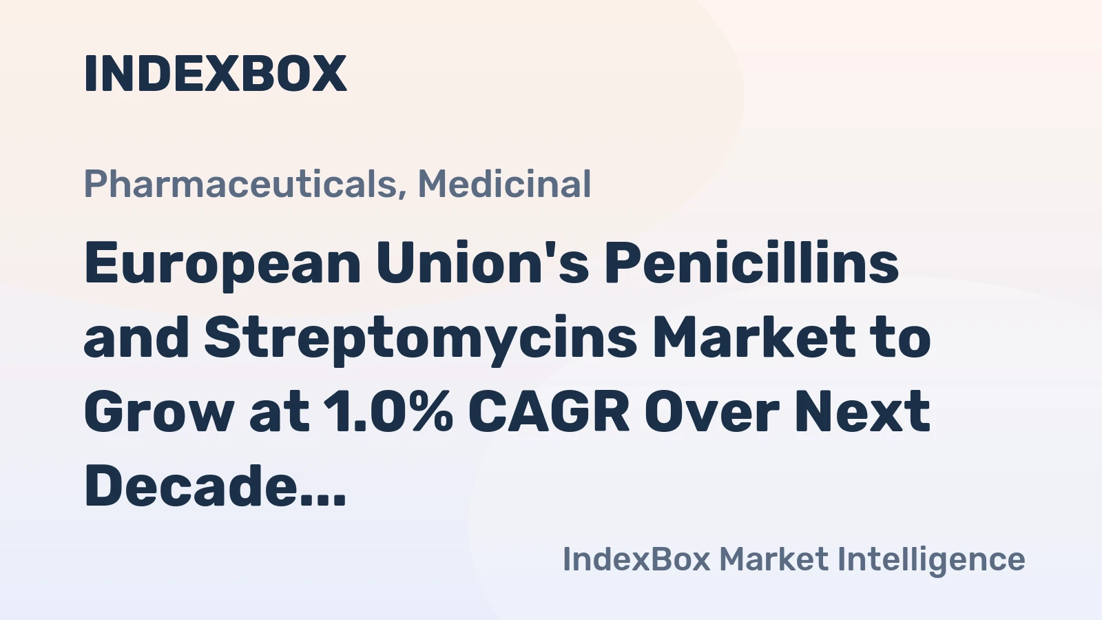 European Union's Penicillins and Streptomycins Market to Grow at 1.0% CAGR Over Next Decade, Reaching $2.6B by 2035