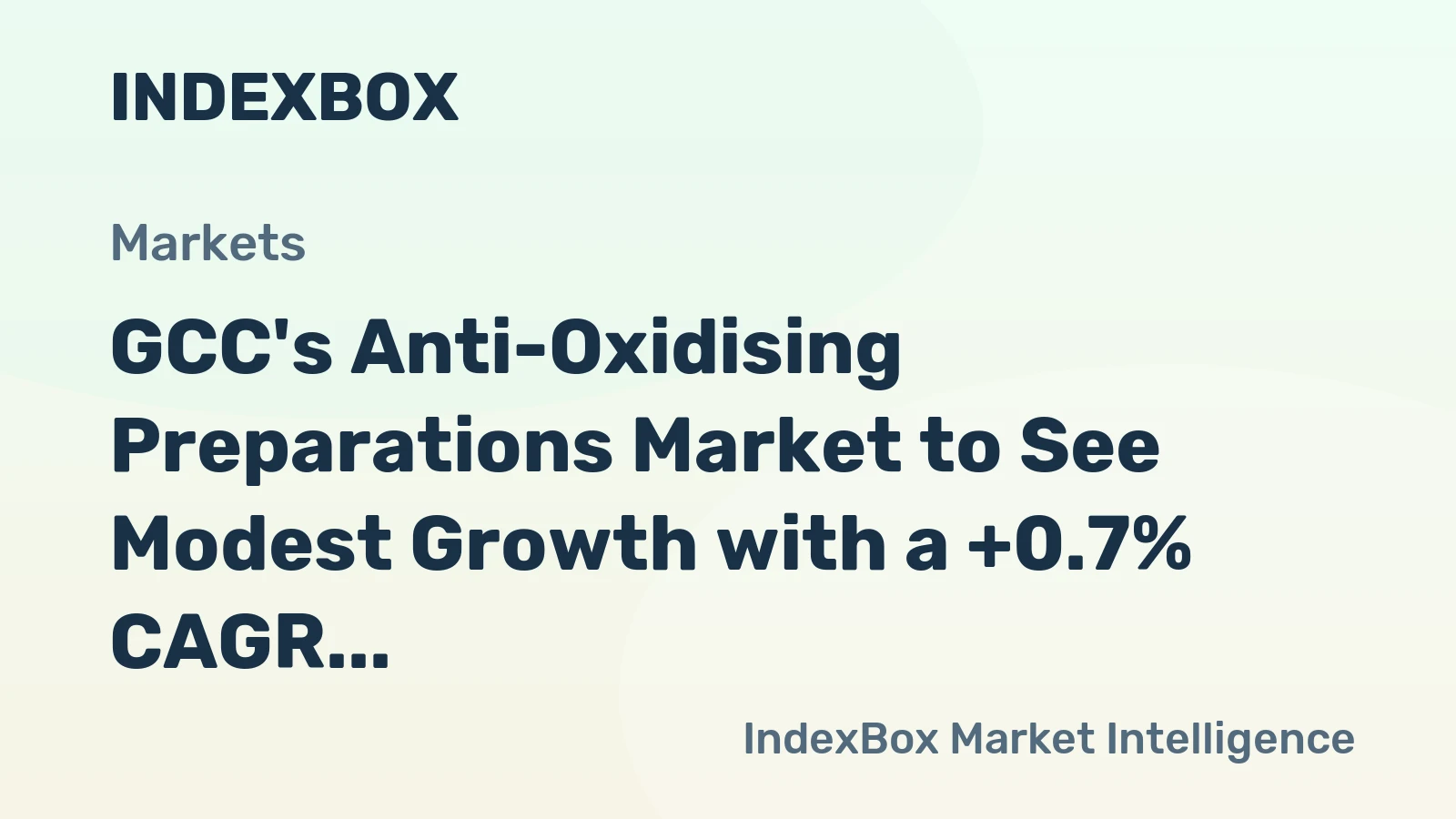 GCC's Anti-Oxidising Preparations Market to See Modest Growth with a +0.7% CAGR in Value