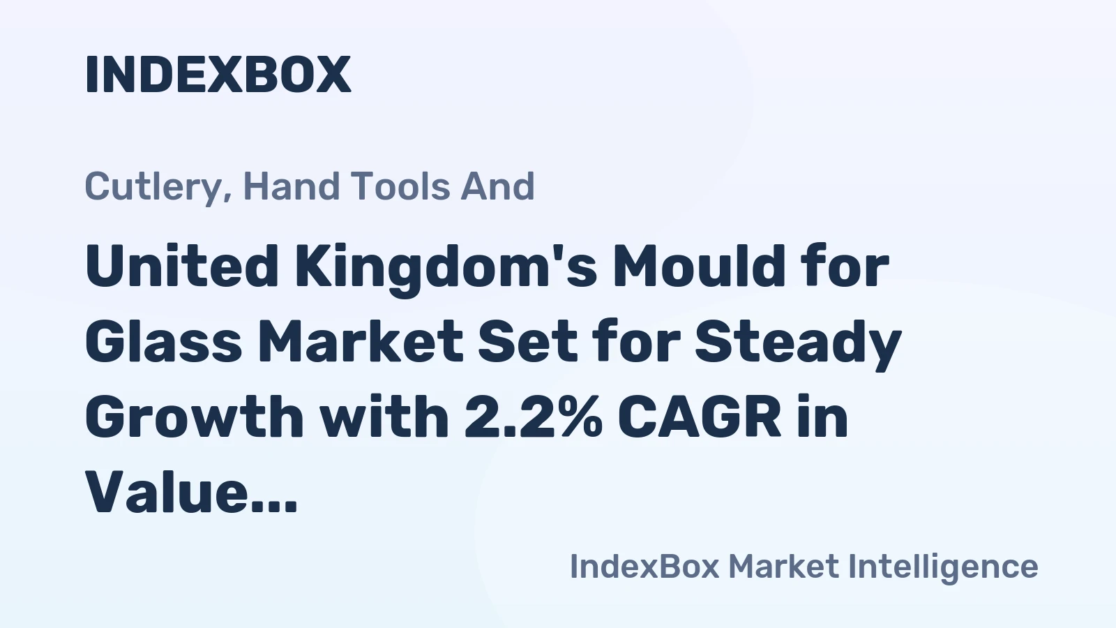 United Kingdom's Mould for Glass Market Set for Steady Growth with 2.2% CAGR in Value Through 2035