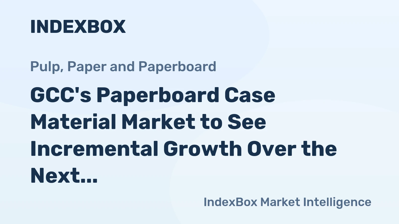 GCC's Paperboard Case Material Market to See Incremental Growth Over the Next Decade, Reaching 1.7M Tons and $1.2B by 2035