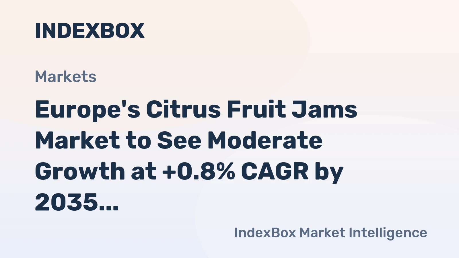 Europe's Citrus Fruit Jams Market to See Moderate Growth at +0.8% CAGR by 2035