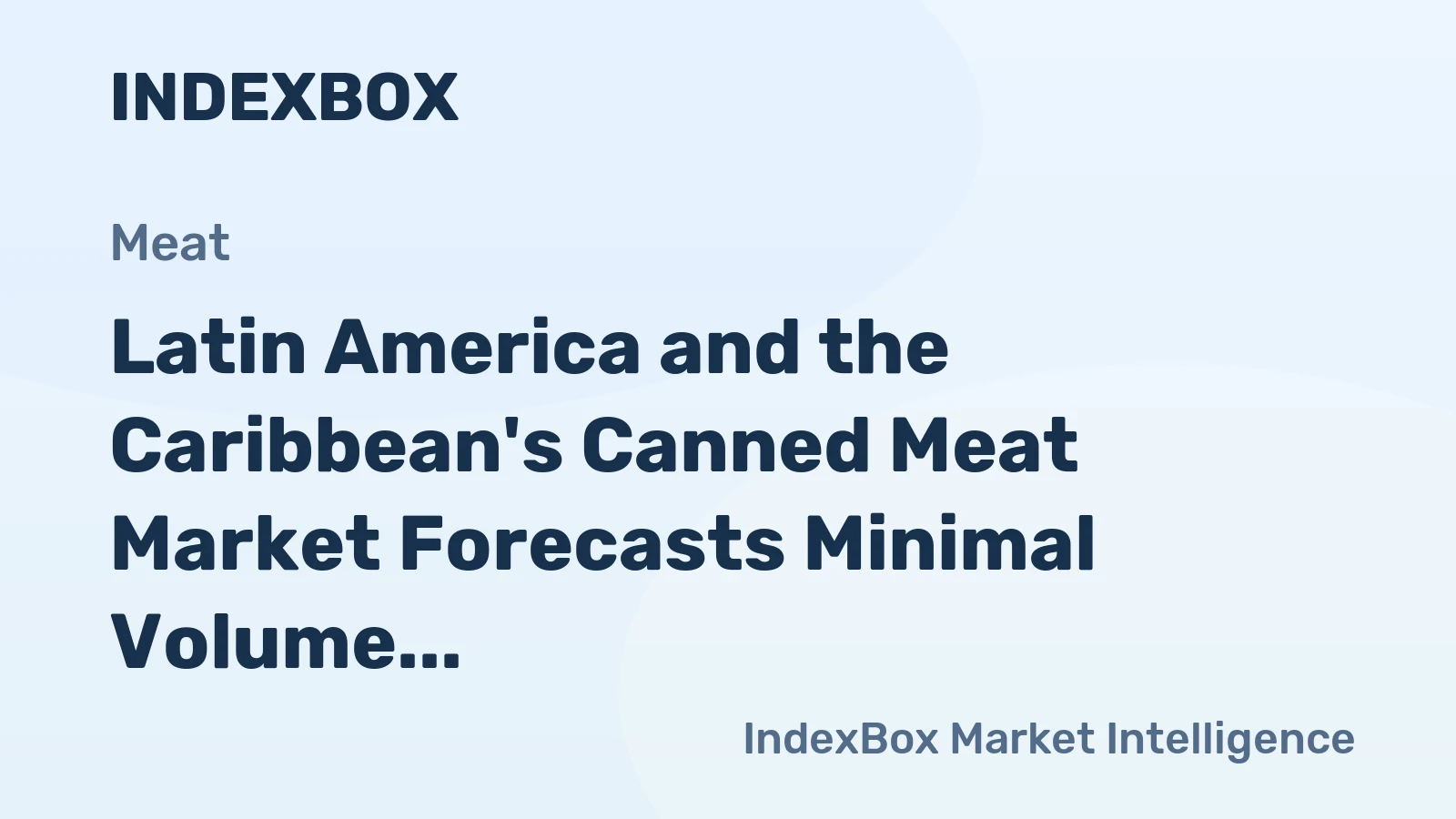 Latin America and the Caribbean's Canned Meat Market Forecasts Minimal Volume Growth With a 0.1% CAGR Through 2035