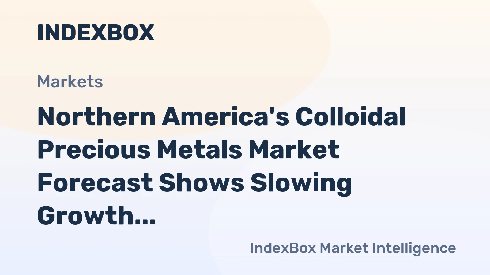 Northern America's Colloidal Precious Metals Market Forecast Shows Slowing Growth With a +0.3% Value CAGR