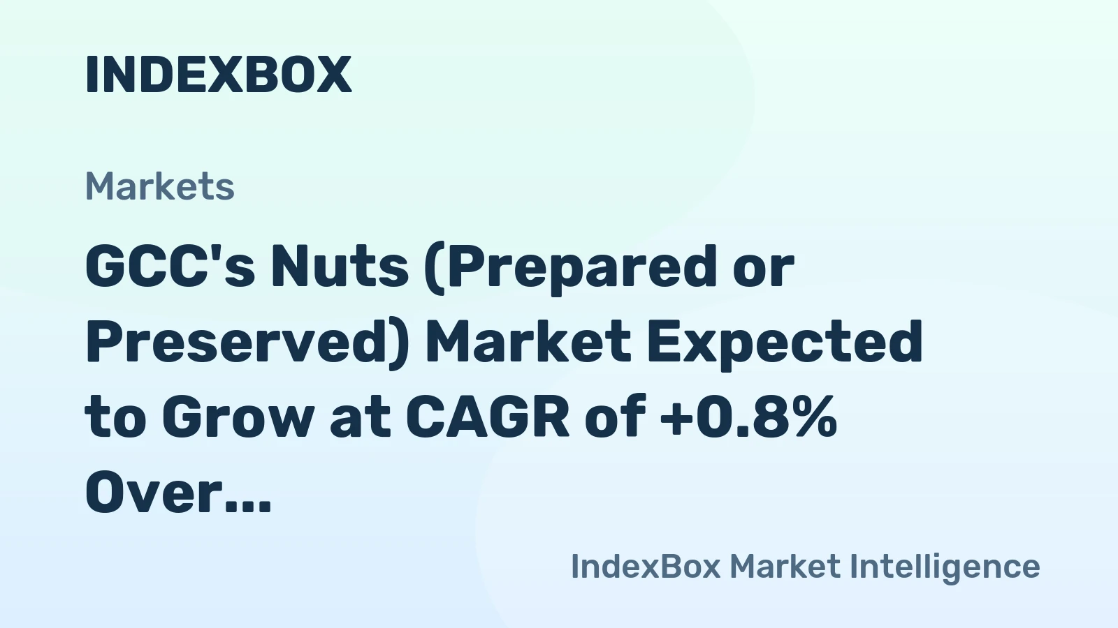 GCC's Nuts (Prepared or Preserved) Market Expected to Grow at CAGR of +0.8% Over Next Decade