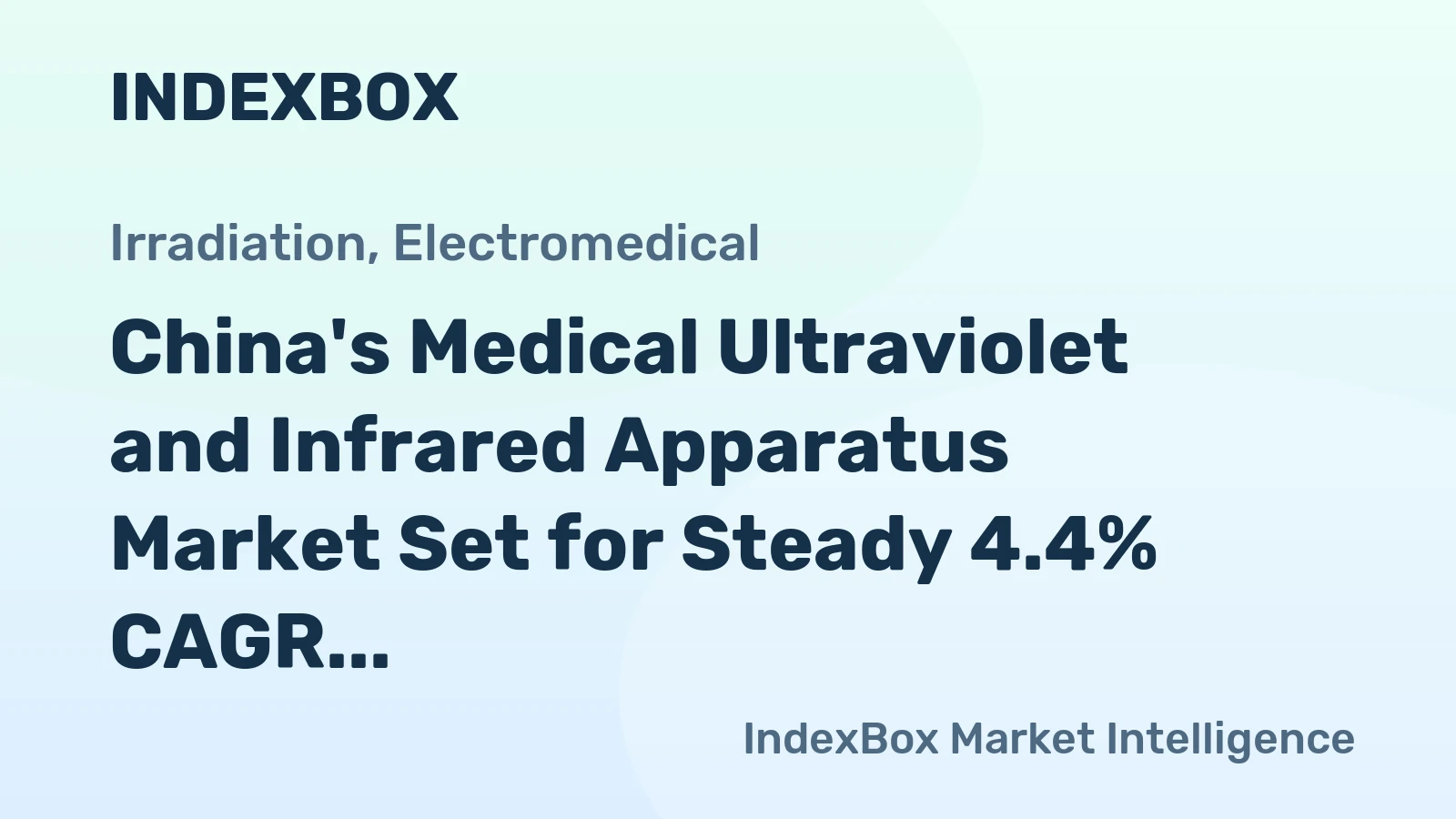 China's Medical Ultraviolet and Infrared Apparatus Market Set for Steady 4.4% CAGR Growth