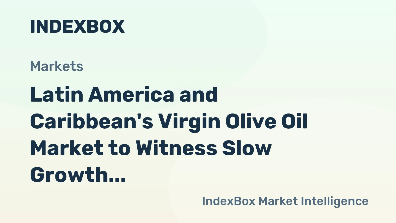 Latin America and Caribbean's Virgin Olive Oil Market to Witness Slow Growth with a CAGR of +1.4% through 2035