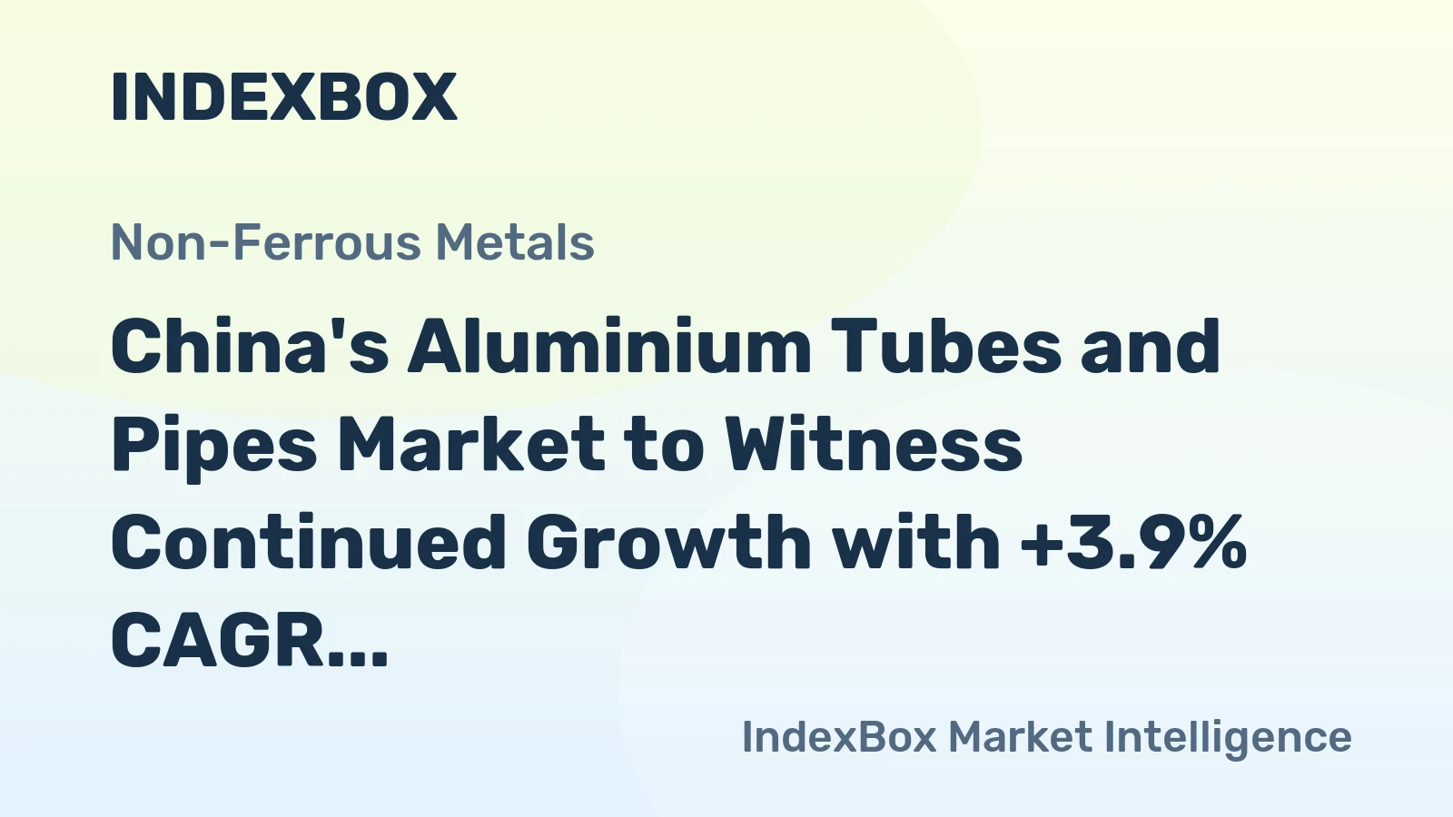 China's Aluminium Tubes and Pipes Market to Witness Continued Growth with +3.9% CAGR from 2024 to 2035