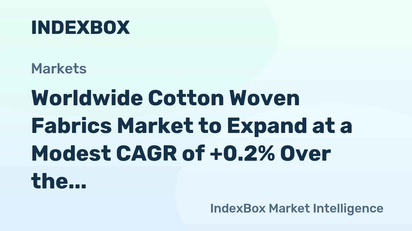 Worldwide Cotton Woven Fabrics Market to Expand at a Modest CAGR of +0.2% Over the Next Decade
