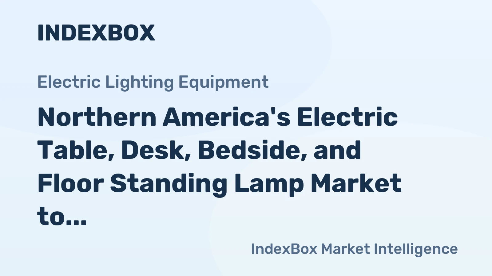 Northern America's Electric Table, Desk, Bedside, and Floor Standing Lamp Market to Grow at +1.0% CAGR from 2024 to 2035