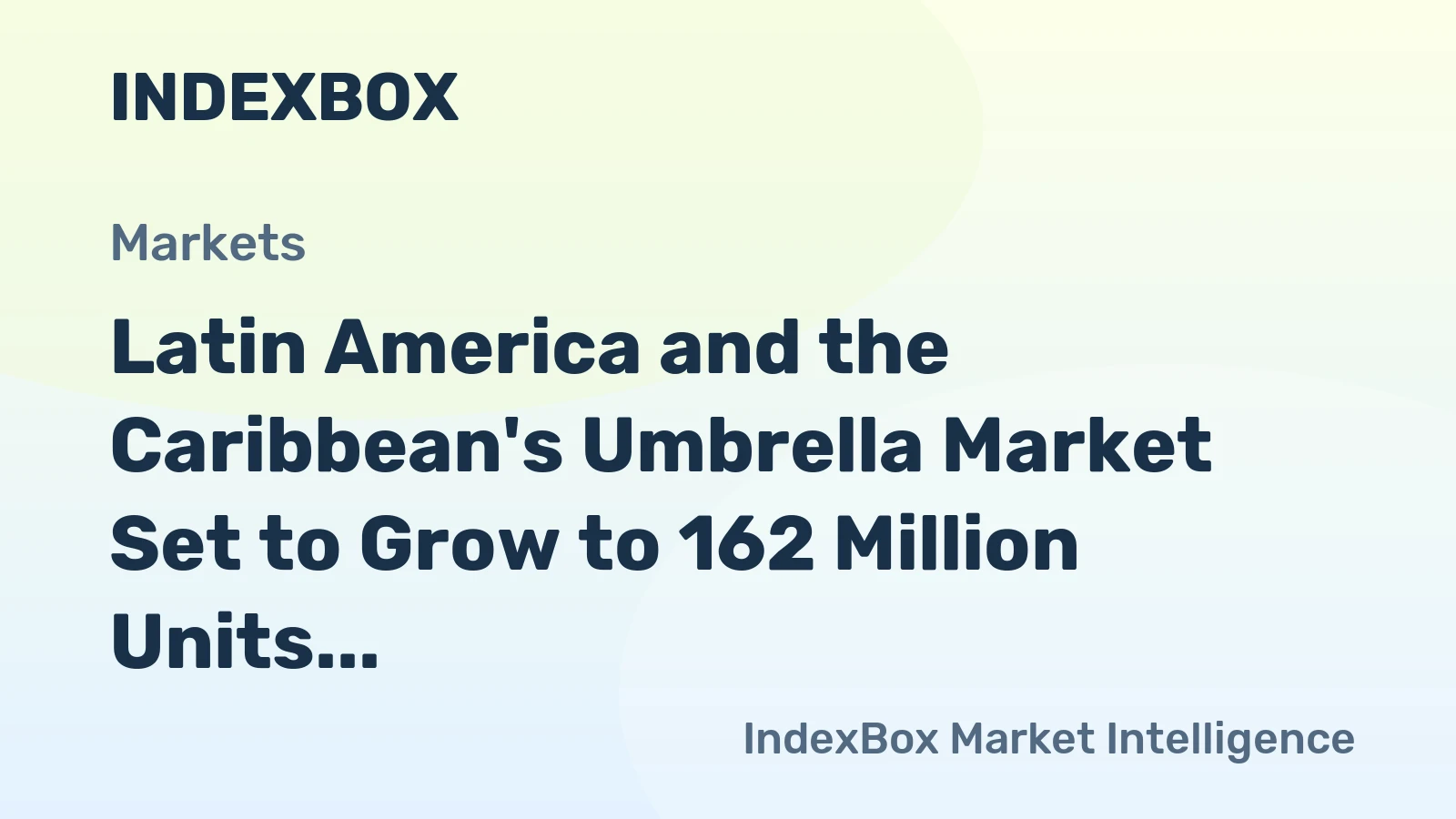 Latin America and the Caribbean's Umbrella Market Set to Grow to 162 Million Units by 2035