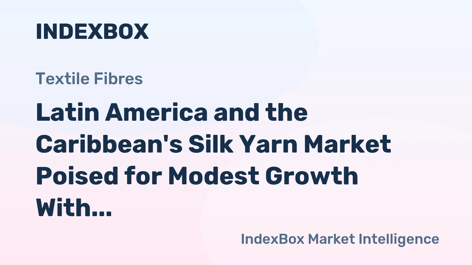 Latin America and the Caribbean's Silk Yarn Market Poised for Modest Growth With a 0.9% CAGR Through 2035