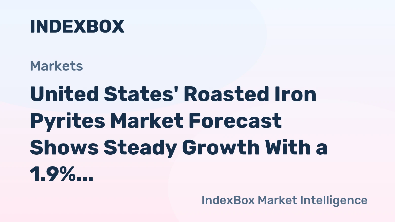 United States' Roasted Iron Pyrites Market Forecast Shows Steady Growth With a 1.9% CAGR in Value