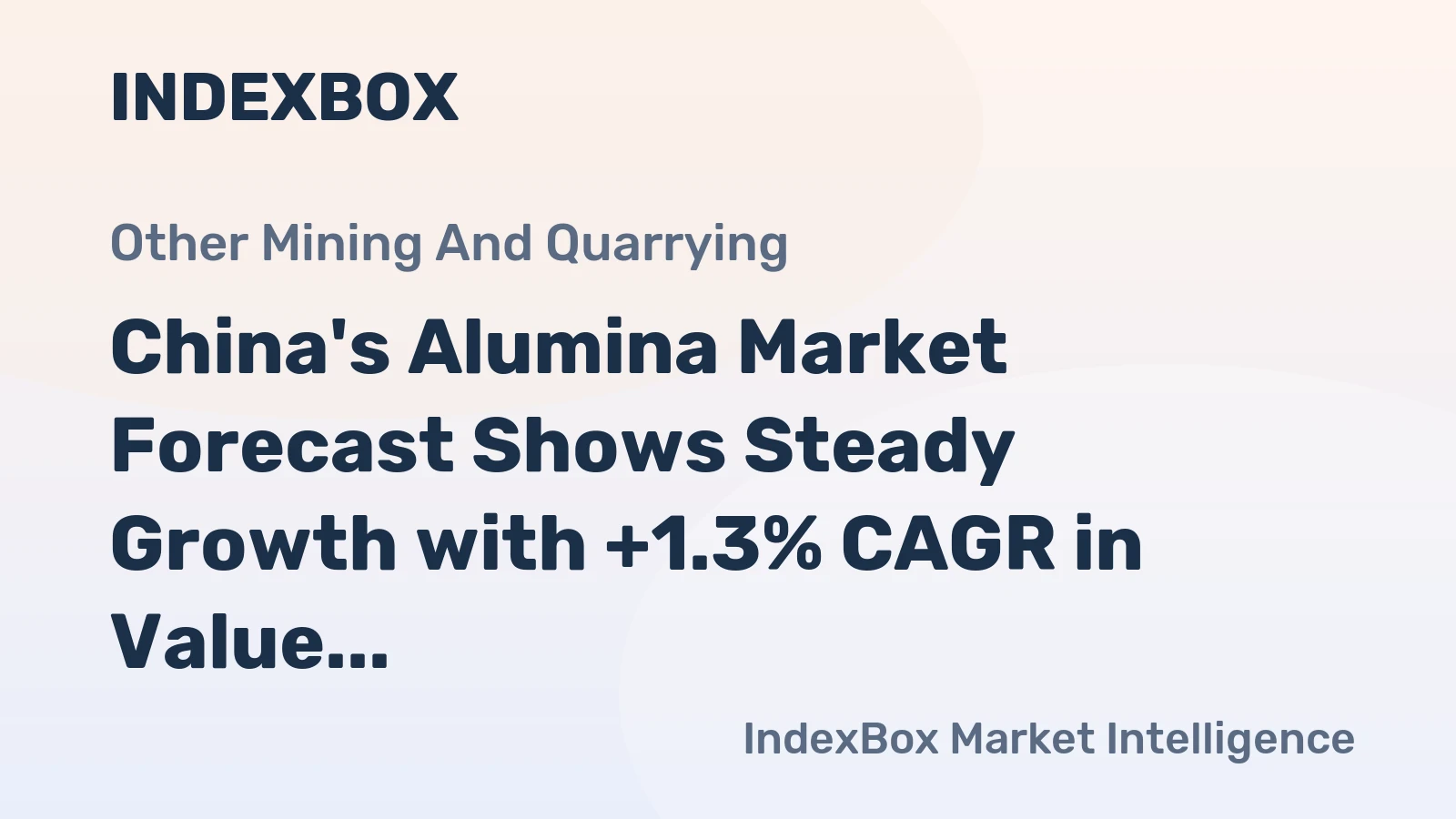China's Alumina Market Forecast Shows Steady Growth with +1.3% CAGR in Value Through 2035