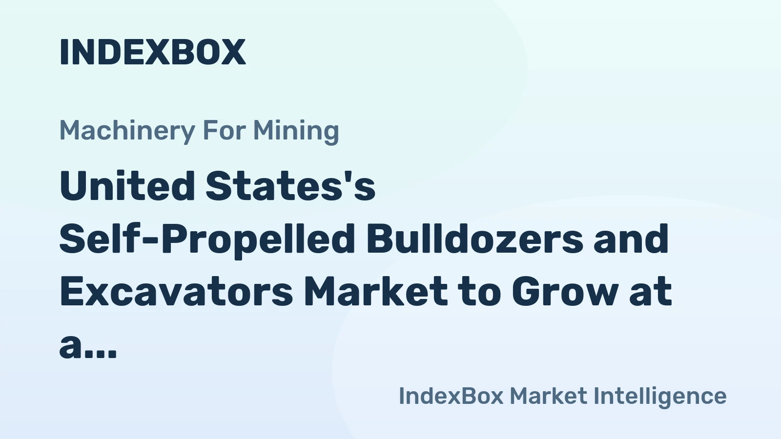 United States's Self-Propelled Bulldozers and Excavators Market to Grow at a CAGR of +0.5% from 2024-2035