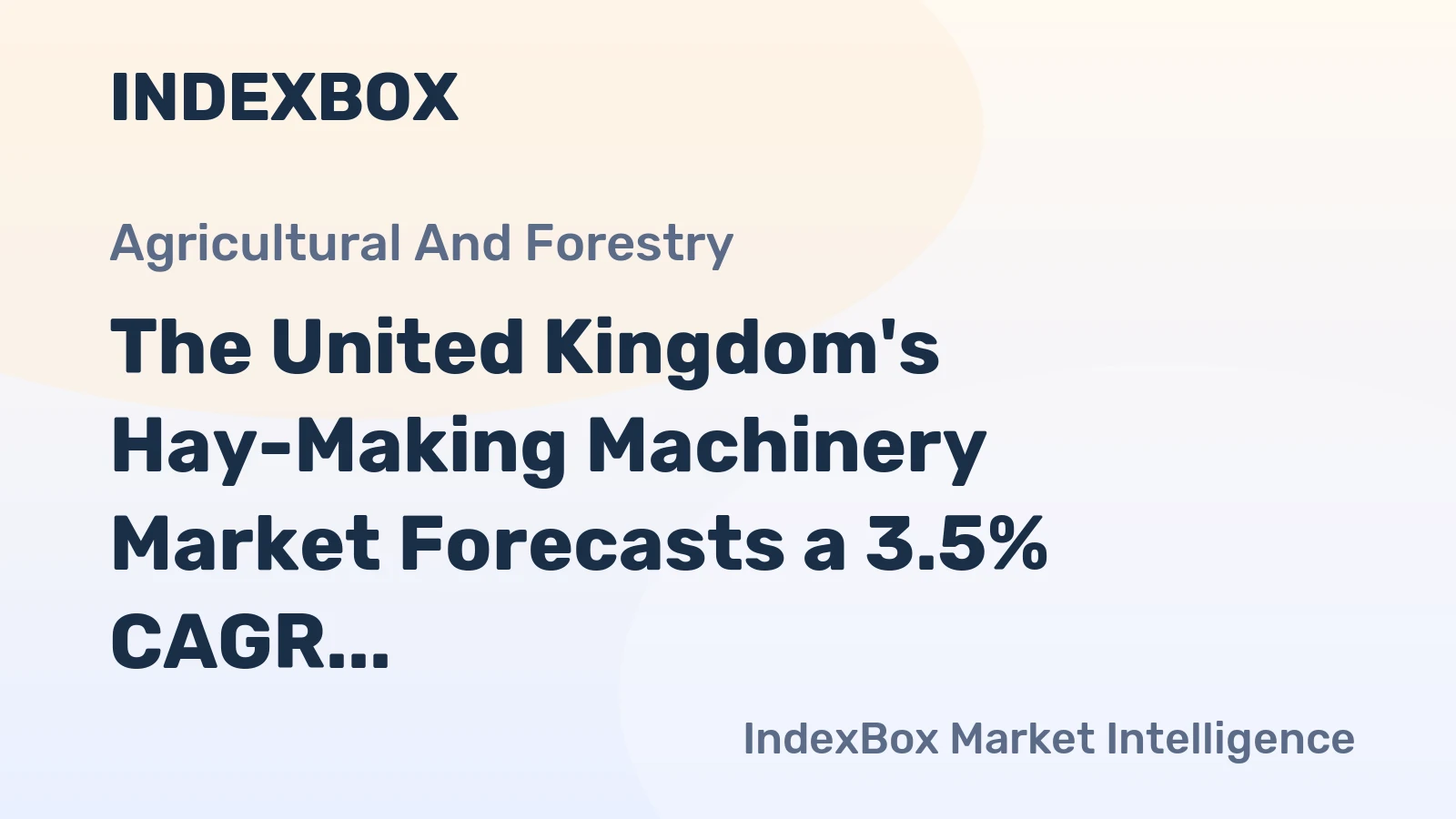 The United Kingdom's Hay-Making Machinery Market Forecasts a 3.5% CAGR Value Growth