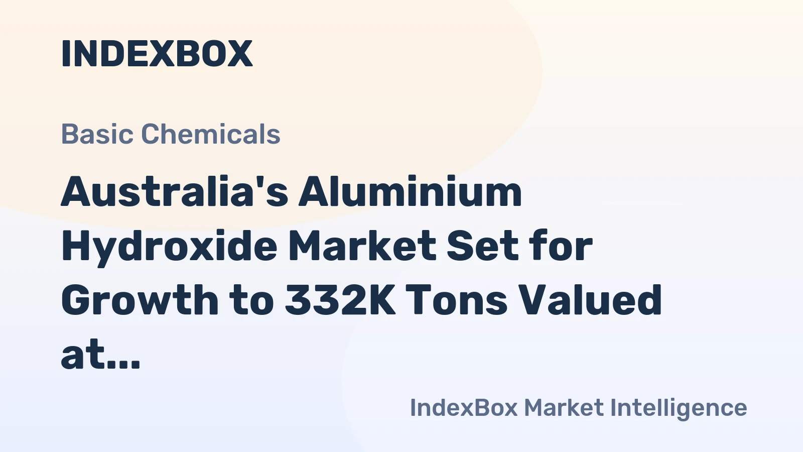 Australia's Aluminium Hydroxide Market Set for Growth to 332K Tons Valued at $98M