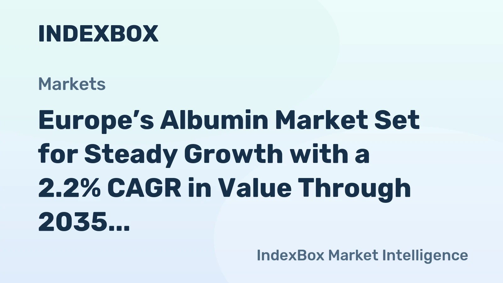Europe’s Albumin Market Set for Steady Growth with a 2.2% CAGR in Value Through 2035