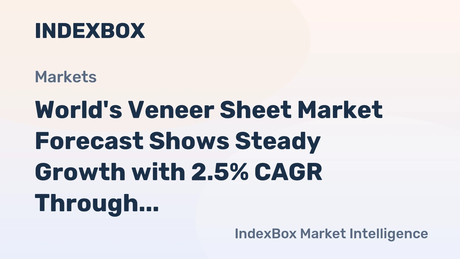 World's Veneer Sheet Market Forecast Shows Steady Growth with 2.5% CAGR Through 2035