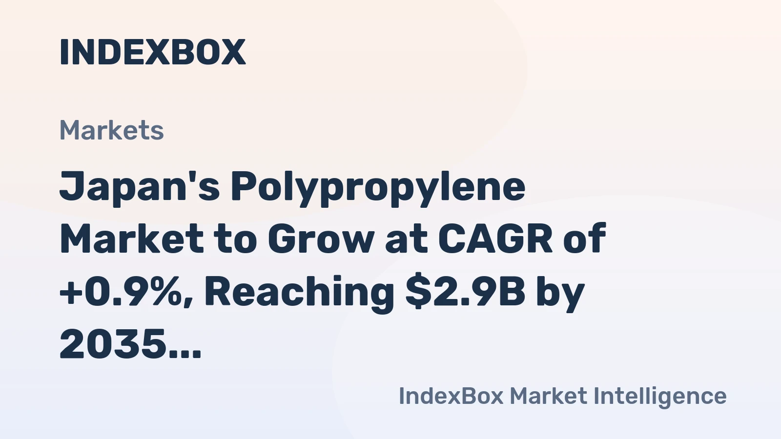 Japan's Polypropylene Market to Grow at CAGR of +0.9%, Reaching $2.9B by 2035