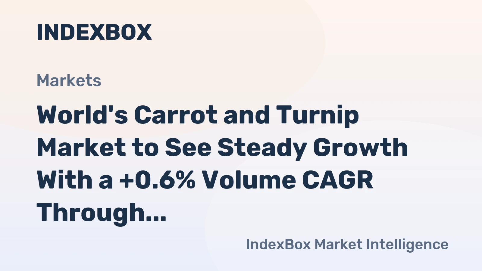 World's Carrot and Turnip Market to See Steady Growth With a +0.6% Volume CAGR Through 2035
