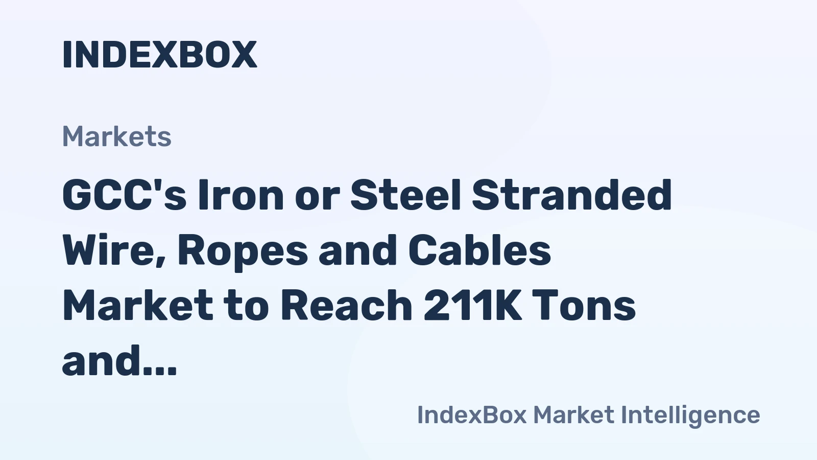 GCC's Iron or Steel Stranded Wire, Ropes and Cables Market to Reach 211K Tons and $351M by 2035, Fueled by Increasing Demand