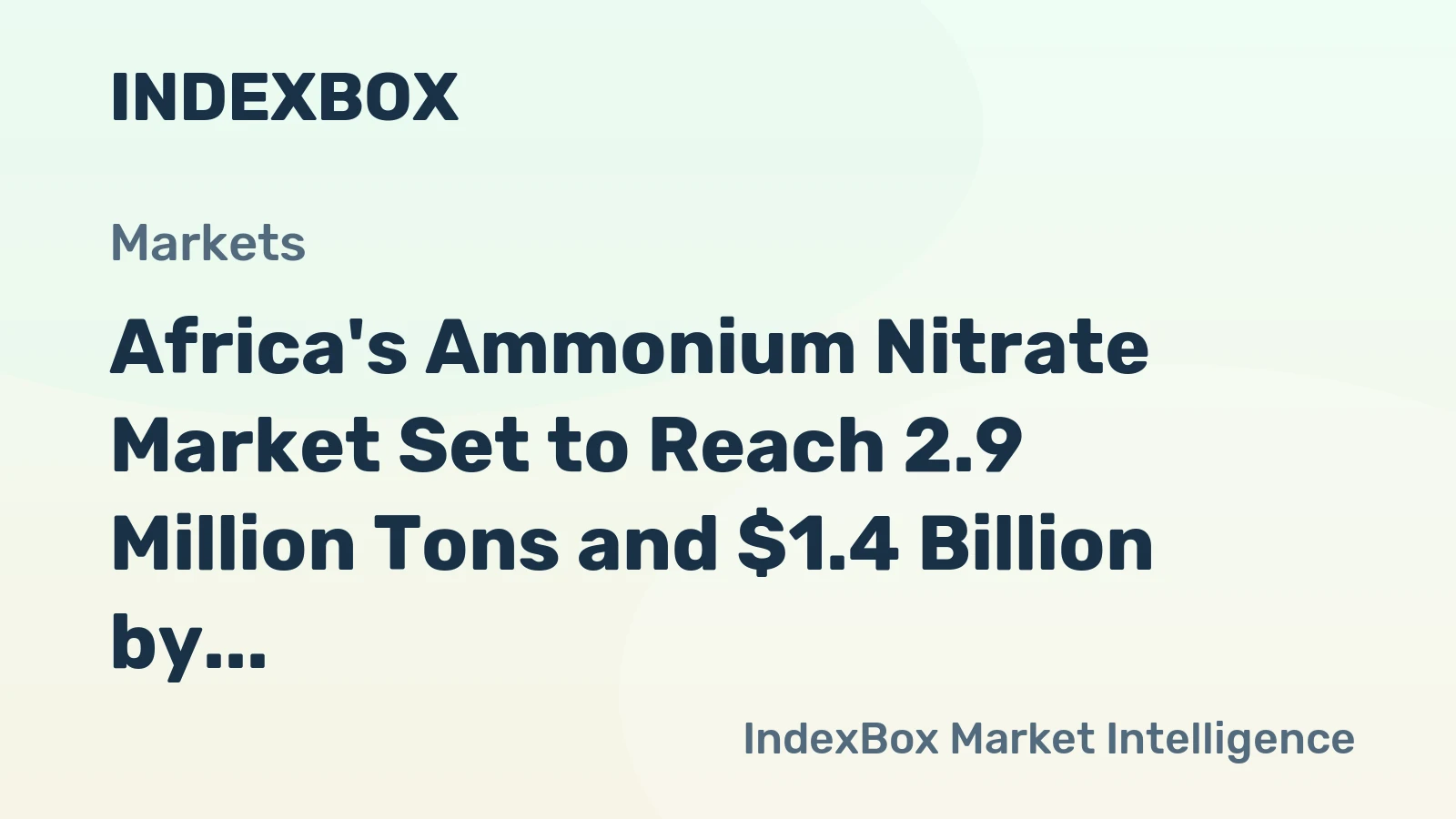 Africa's Ammonium Nitrate Market Set to Reach 2.9 Million Tons and $1.4 Billion by 2035