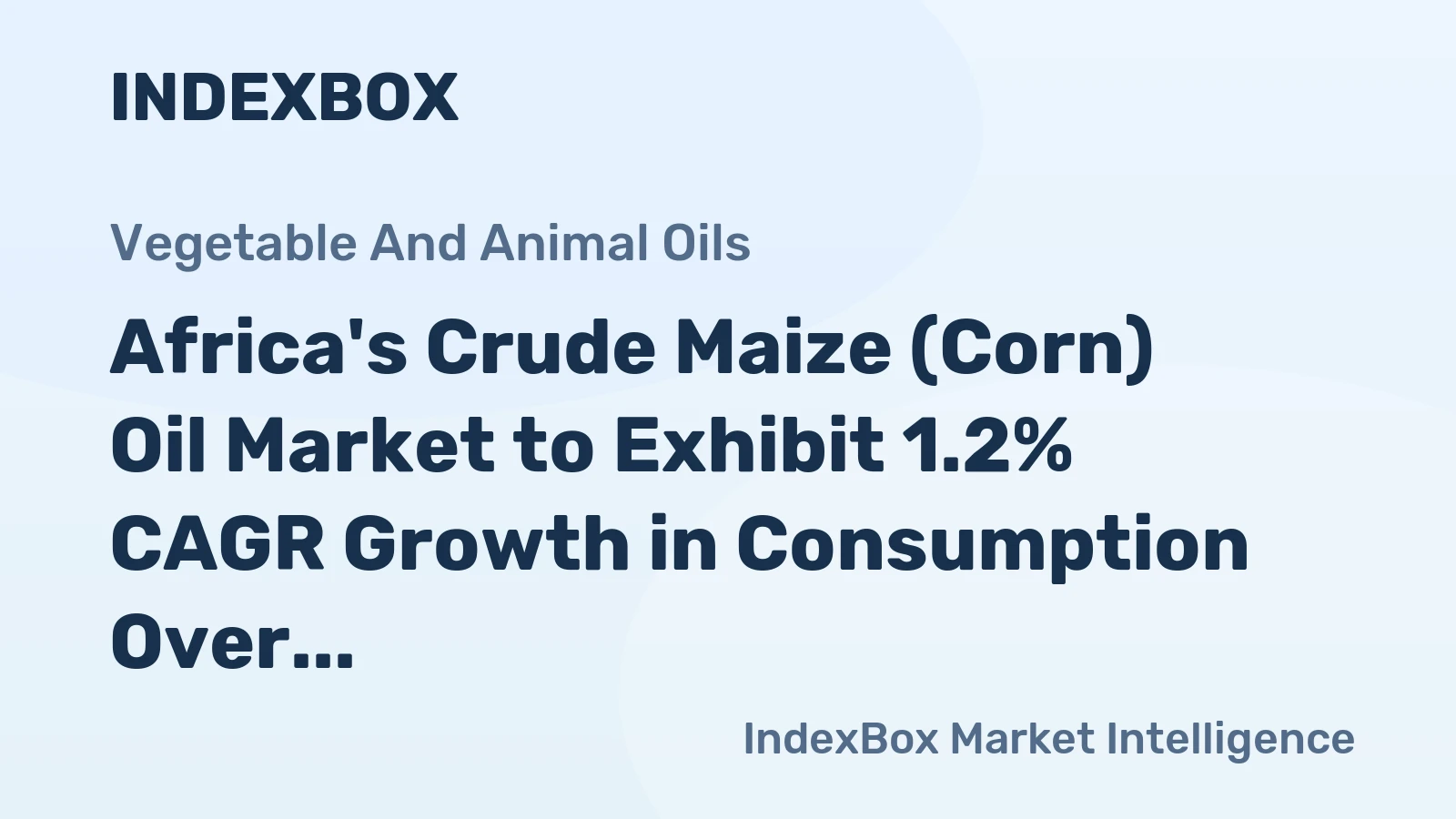 Africa's Crude Maize (Corn) Oil Market to Exhibit 1.2% CAGR Growth in Consumption Over Next Decade