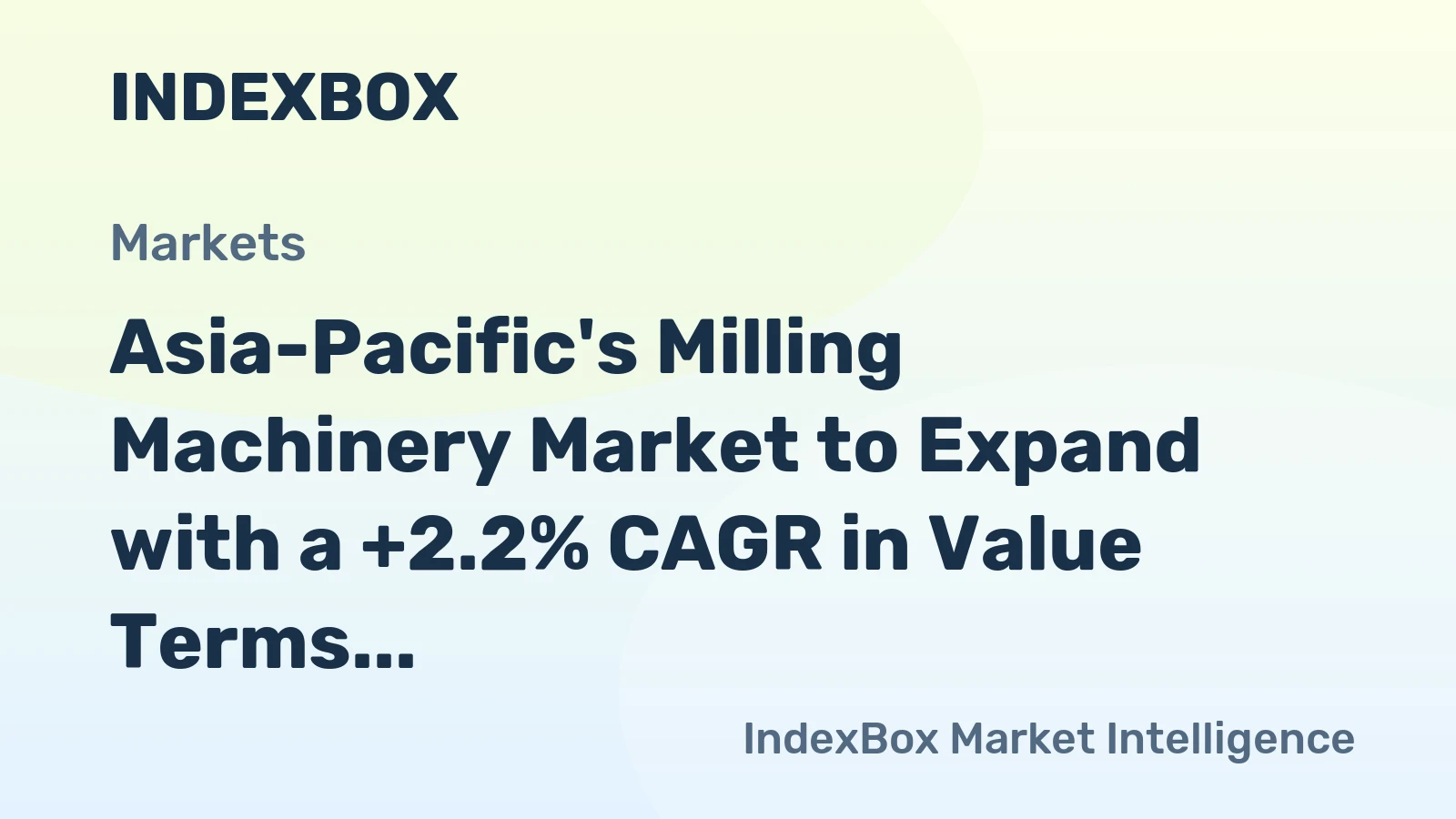 Asia-Pacific's Milling Machinery Market to Expand with a +2.2% CAGR in Value Terms