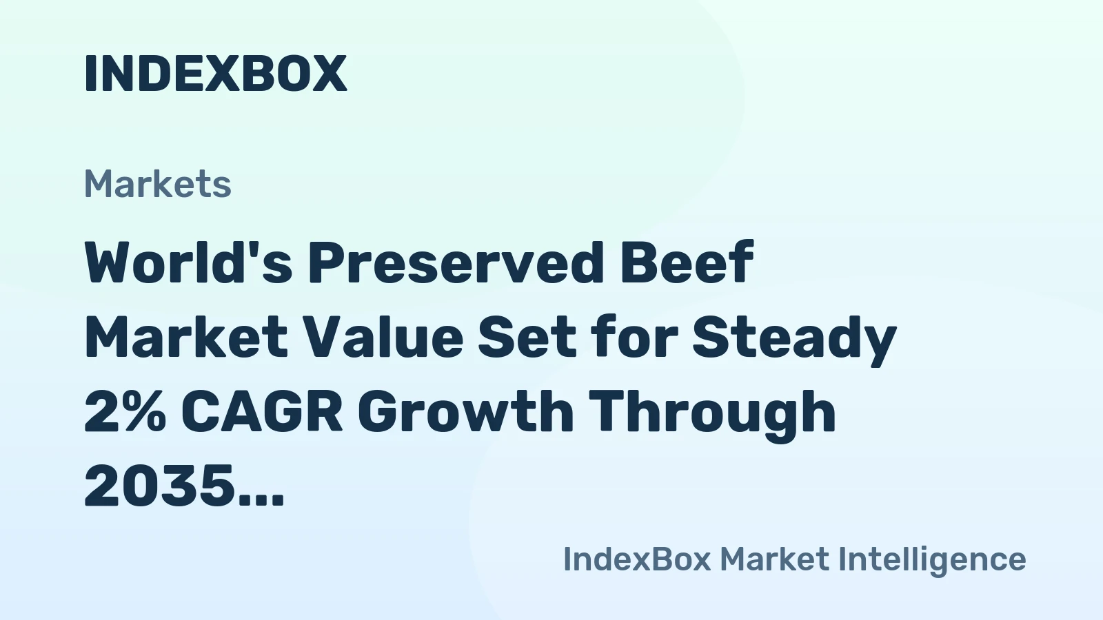 World's Preserved Beef Market Value Set for Steady 2% CAGR Growth Through 2035