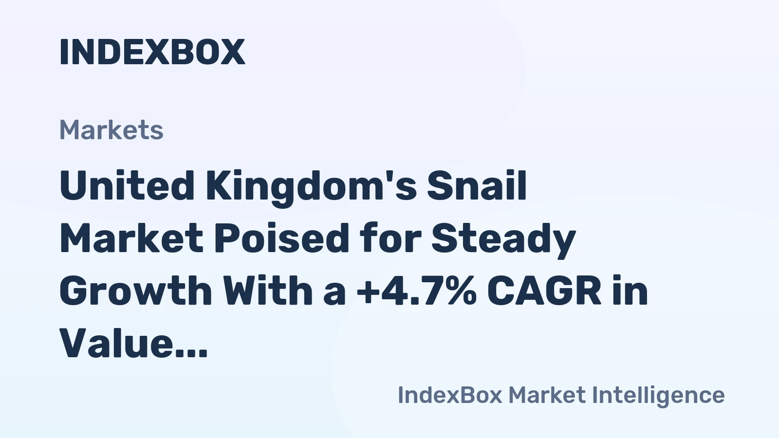 United Kingdom's Snail Market Poised for Steady Growth With a +4.7% CAGR in Value