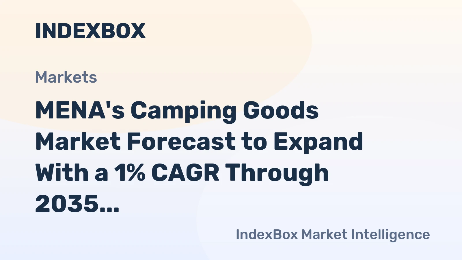 MENA's Camping Goods Market Forecast to Expand With a 1% CAGR Through 2035
