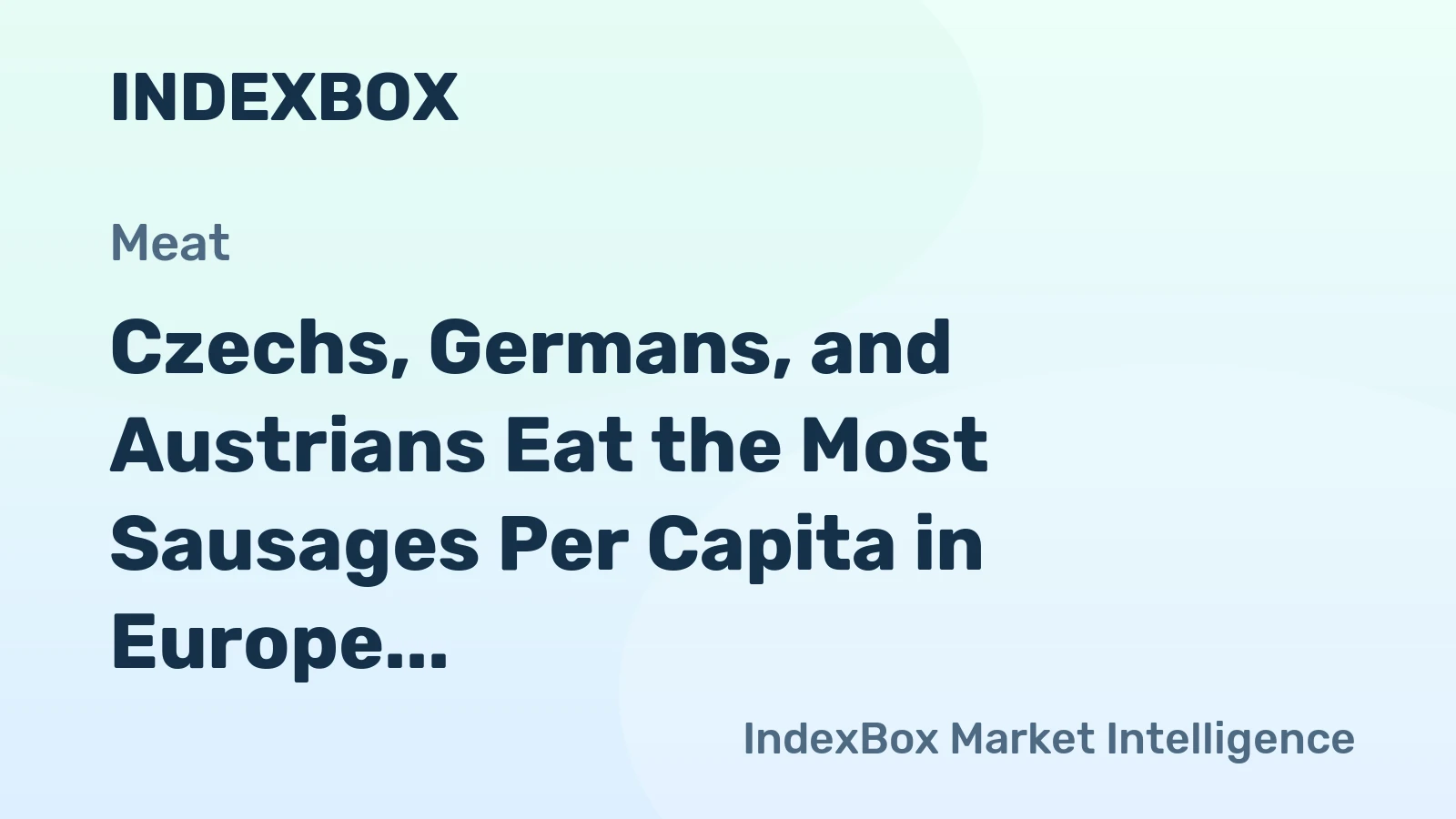 Czechs, Germans, and Austrians Eat the Most Sausages Per Capita in Europe