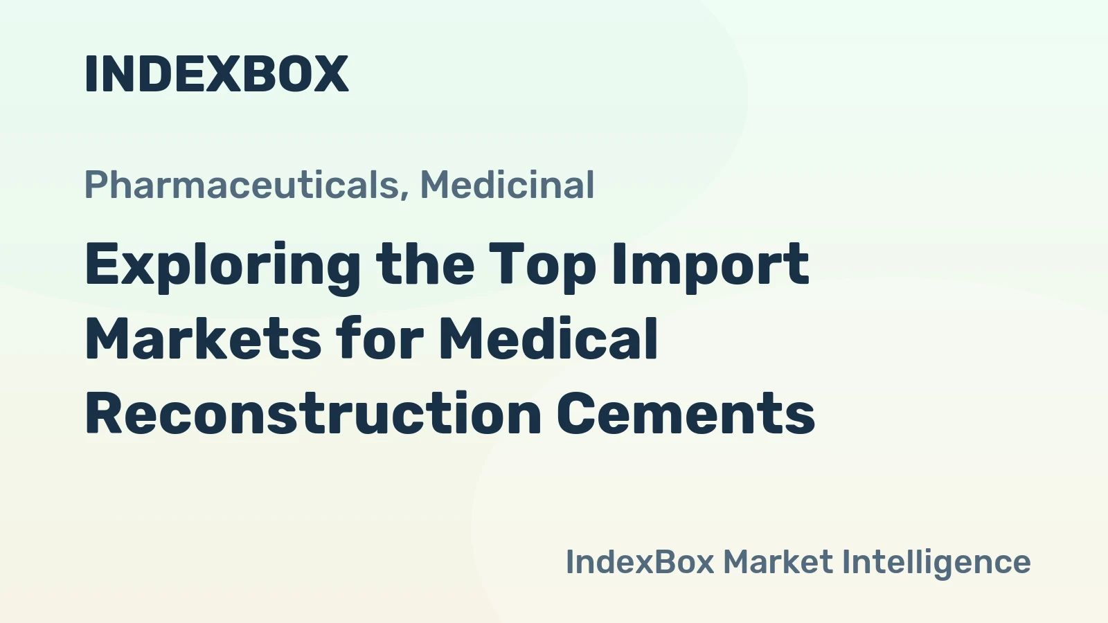 Exploring the Top Import Markets for Medical Reconstruction Cements