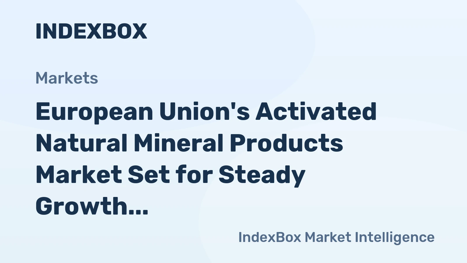 European Union's Activated Natural Mineral Products Market Set for Steady Growth With a 1.6% CAGR in Value