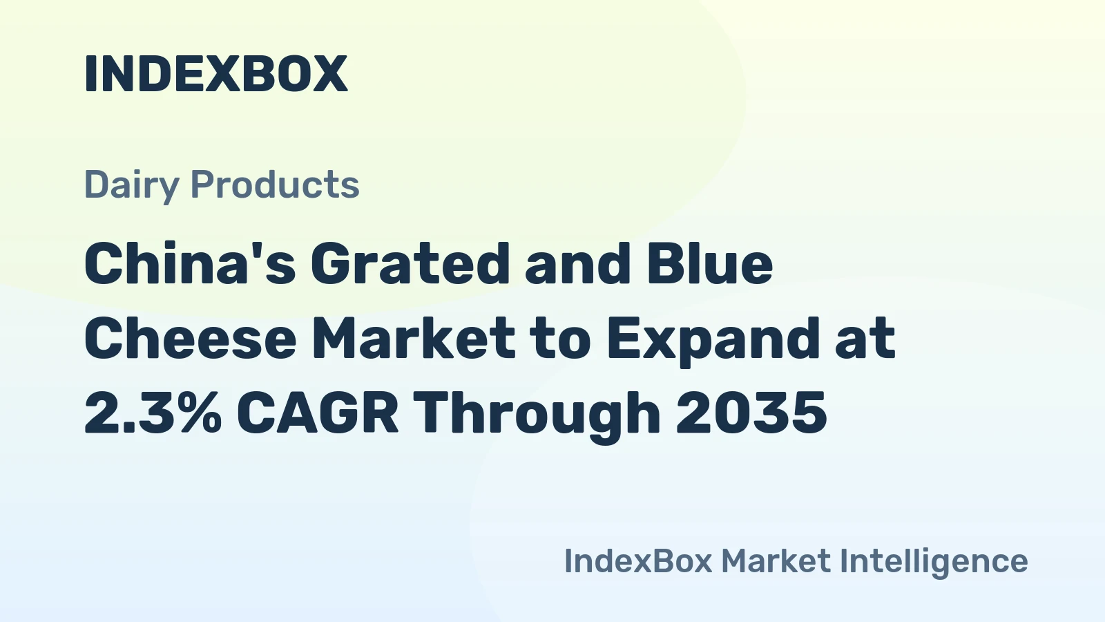 China's Grated and Blue Cheese Market to Expand at 2.3% CAGR Through 2035