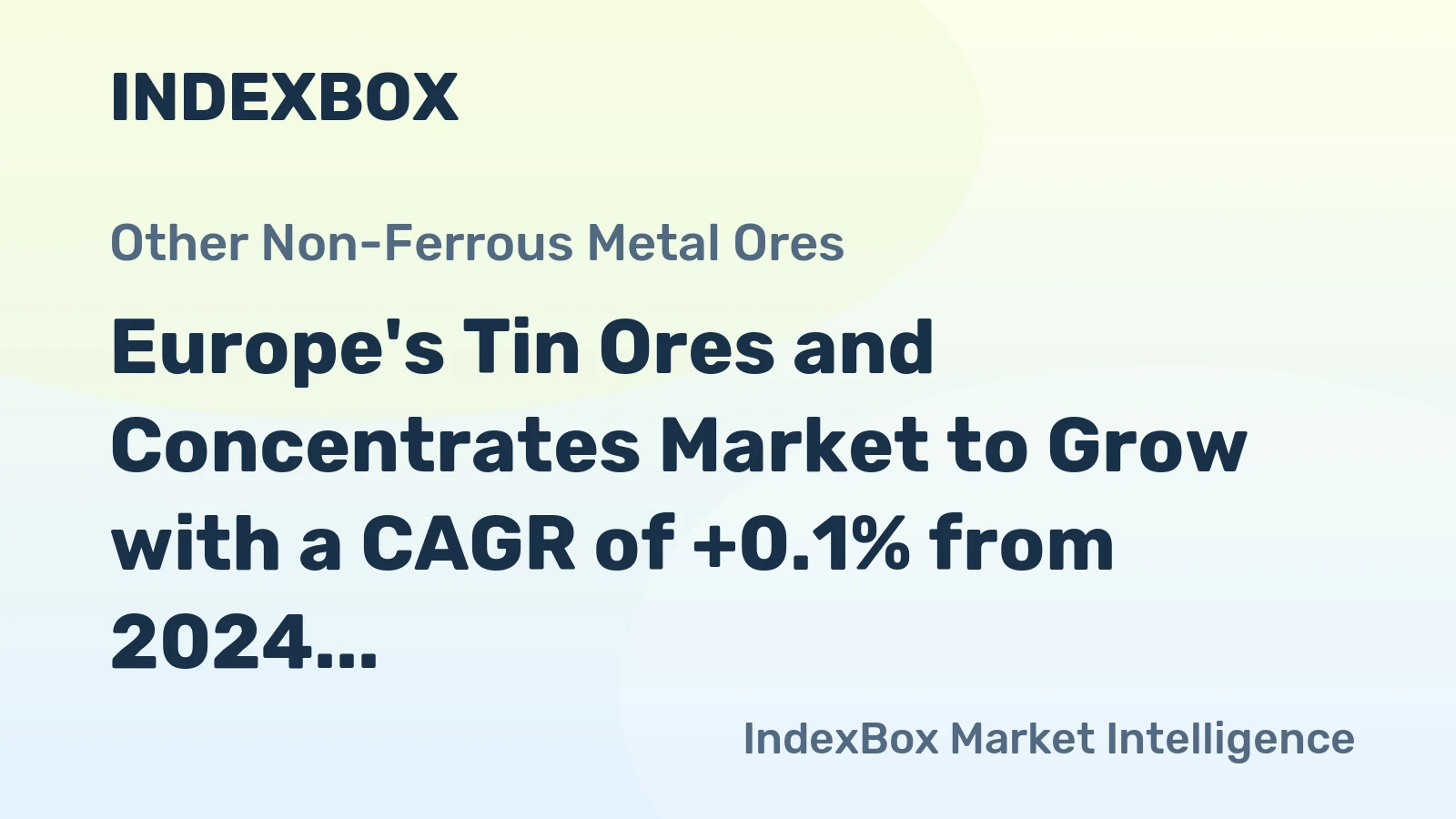 Europe's Tin Ores and Concentrates Market to Grow with a CAGR of +0.1% from 2024 to 2035, Reaching $885M