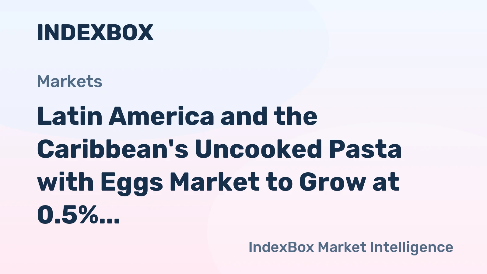 Latin America and the Caribbean's Uncooked Pasta with Eggs Market to Grow at 0.5% CAGR, Reaching 879K tons by 2035