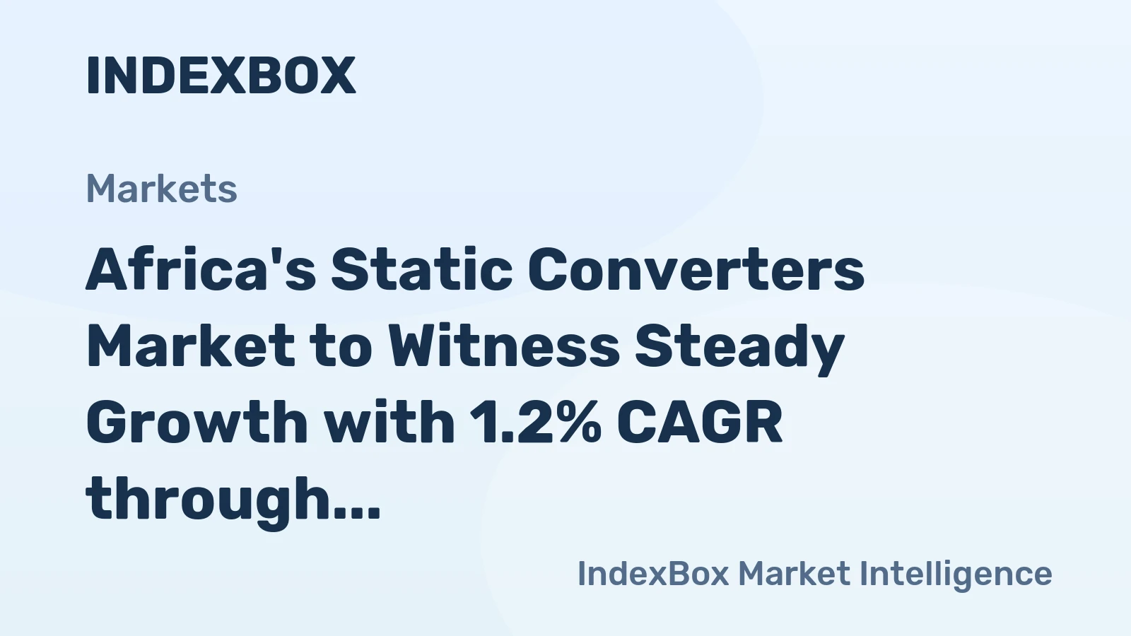 Africa's Static Converters Market to Witness Steady Growth with 1.2% CAGR through 2035, Reaching $9.9B in Value