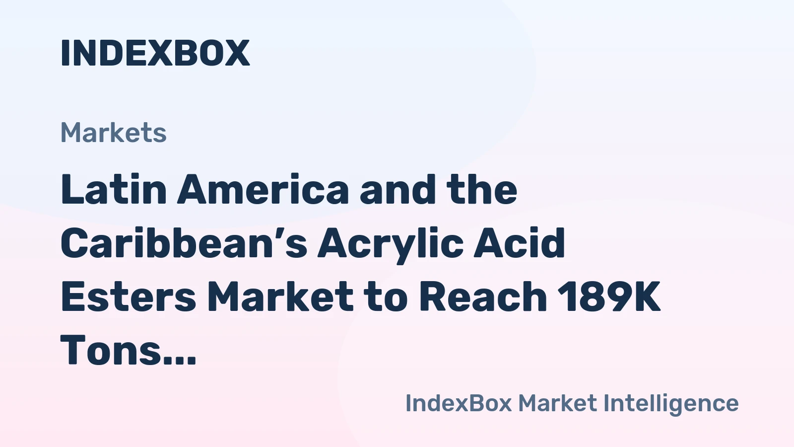 Latin America and the Caribbean’s Acrylic Acid Esters Market to Reach 189K Tons and $335M by 2035